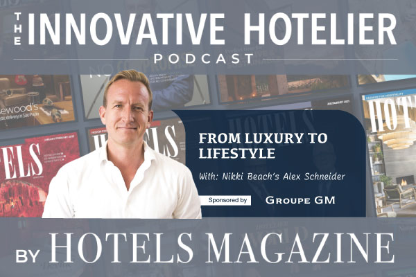 From Luxury to Lifestyle, with Nikki Beach’s Alex Schneider - HOTELSMag.com