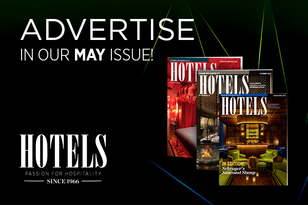Advertise in the May digital issue of HOTELS magazine - HOTELSMag.com